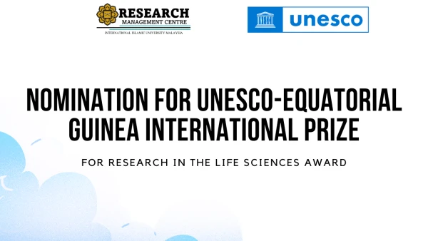 IIUM Research | NOMINATION FOR UNESCO-EQUATORIAL GUINEA INTERNATIONAL PRIZE